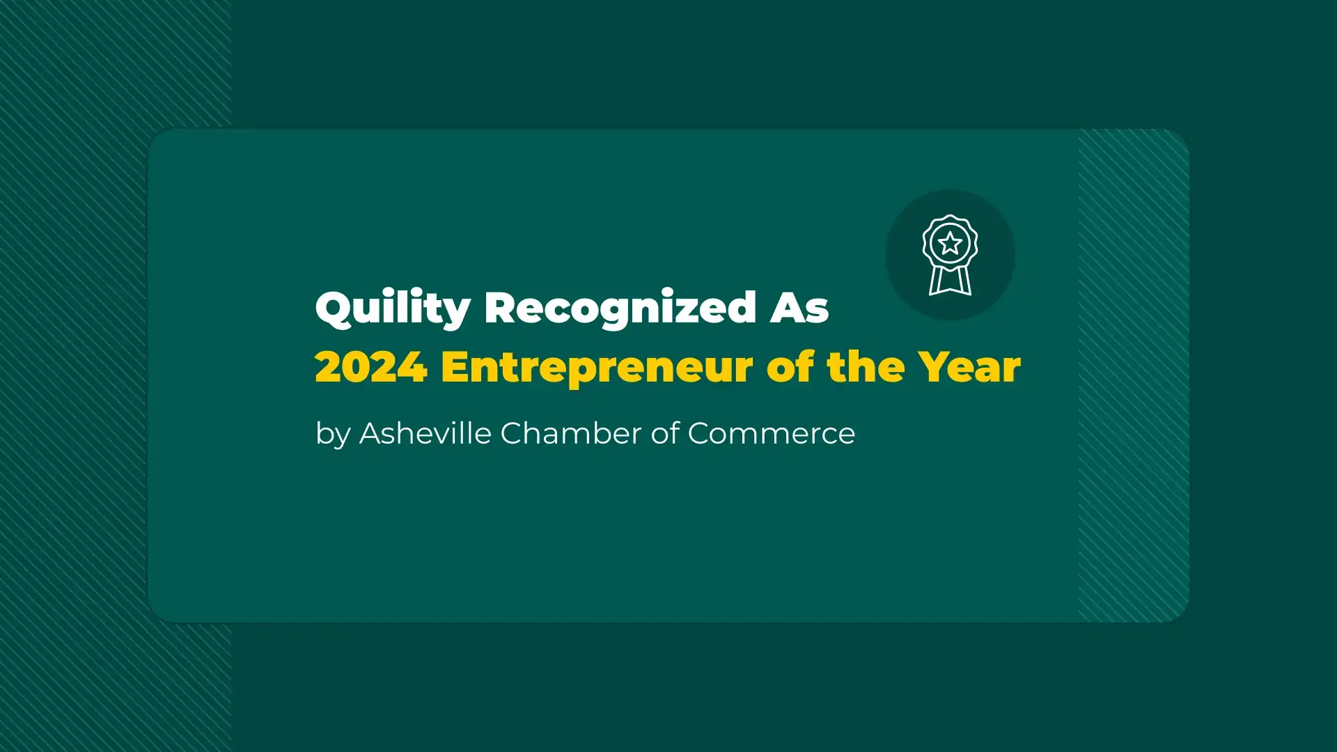 Quility Wins Entrepreneur of the Year Award - Quility