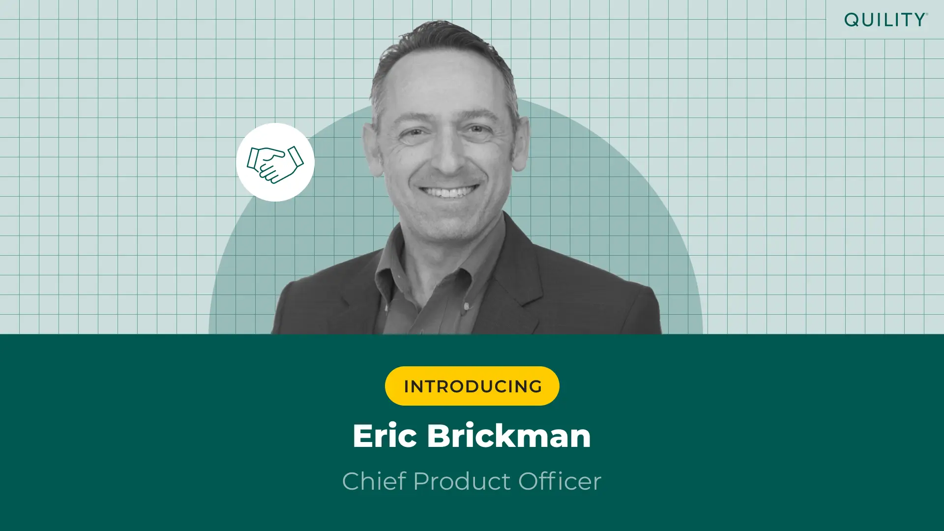Eric Brickman Appointed Chief Product Officer - Quility